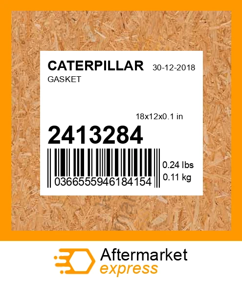 2413284 - GASKET fits CATERPILLAR | Price: $7.08