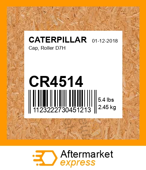 CR4514 - Cap, Roller D7H fits CATERPILLAR | Price: $67.32 Stock: Kentucky