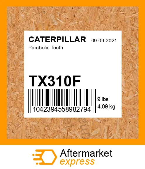 TX310F - Parabolic Tooth fits CATERPILLAR | Price: $36.63 Stock: Kentucky