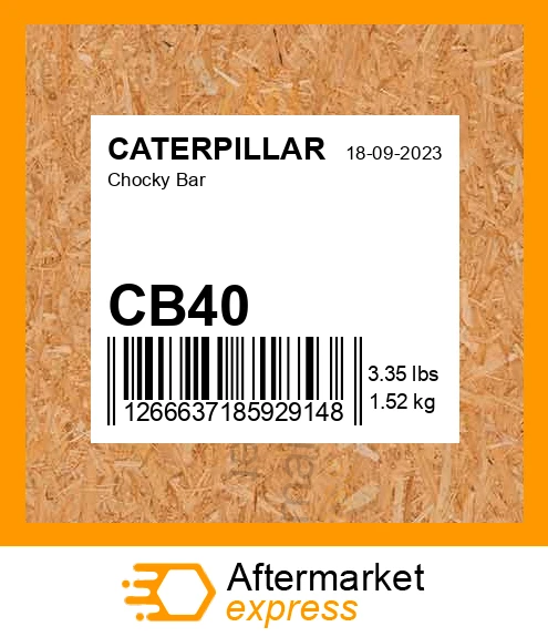 CB40 - Chocky Bar fits CATERPILLAR | Price: $58.41 Stock: Florida