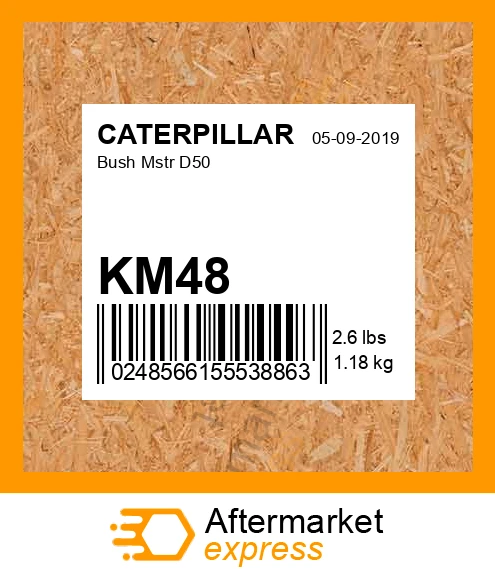 KM48 - Bush Mstr D50 fits CATERPILLAR | Price: $30.69 Stock: Florida