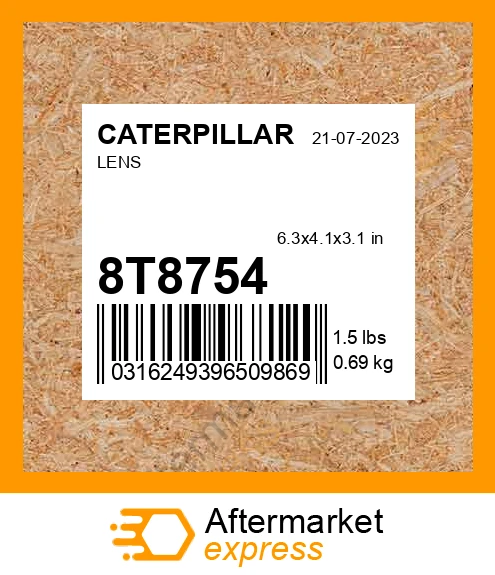 8T8754 - LENS fits CATERPILLAR | Price: $16.75 Stock: Tennessee