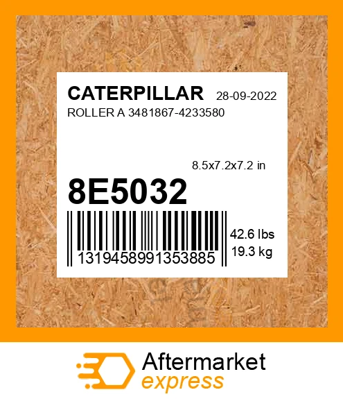 8E5032 - ROLLER A 3481867-4233580 fits CATERPILLAR | Price: $125.30 ...