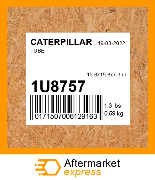 1U8757 - TUBE INCH fits CATERPILLAR | Price: $7.81 Stock: Tennessee