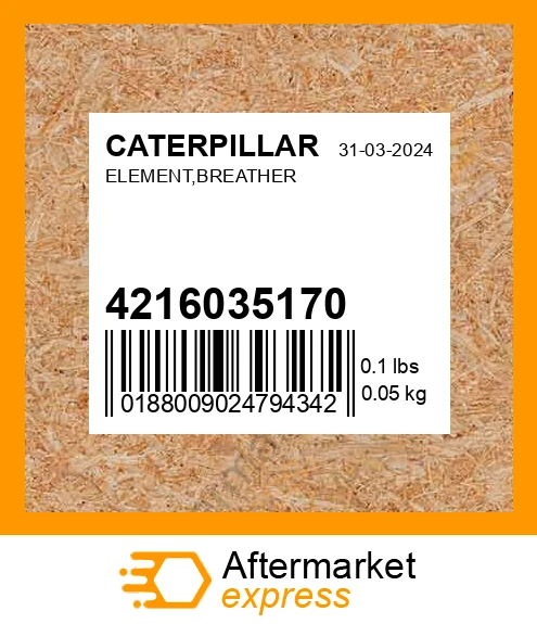 4216035170 - ELEMENT,BREATHER fits CATERPILLAR | Price: $11.25