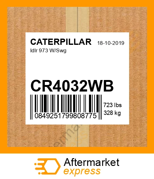 CR4032WB - Idlr 973 W/Swg fits CATERPILLAR | Price: $3,524 Stock: Kentucky