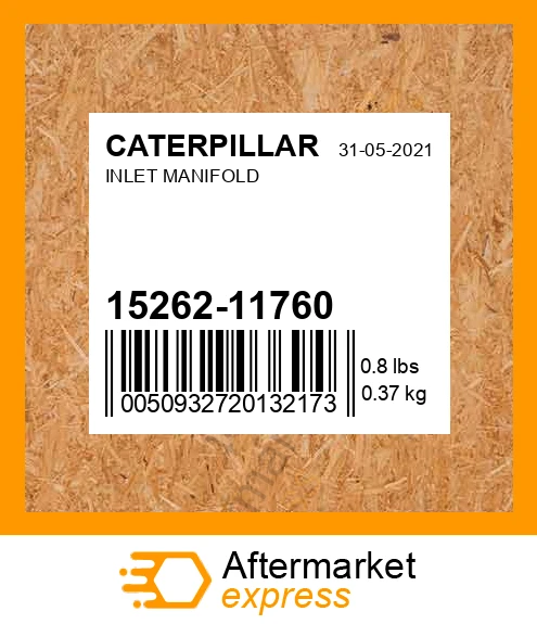 15262-11760 - INLET MANIFOLD fits CATERPILLAR | Price: $60.73