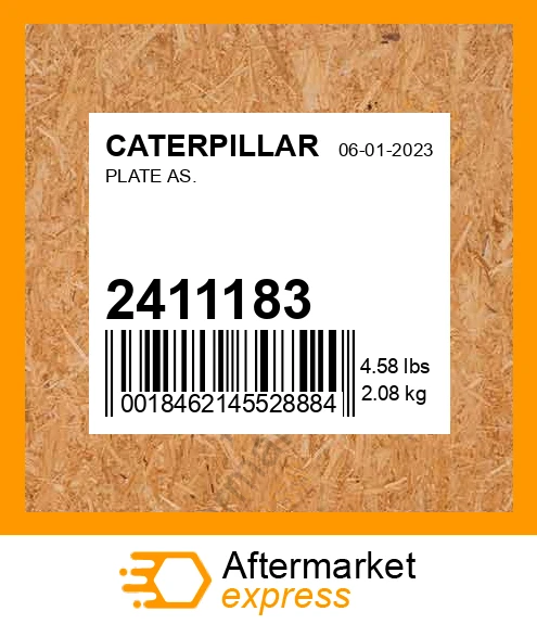 2411183 - PLATE AS. fits CATERPILLAR | Price: $79.82