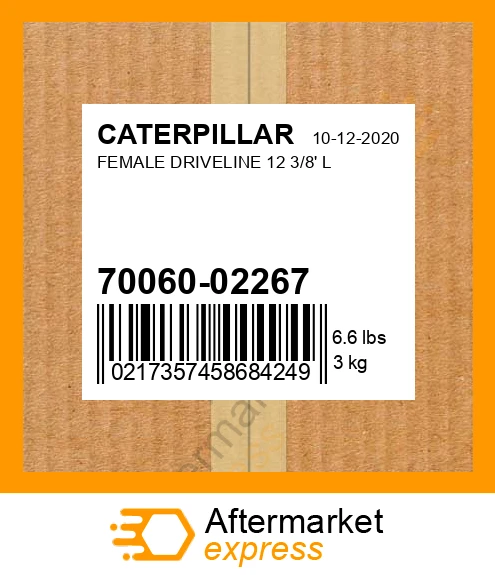 70060-02267 - FEMALE DRIVELINE 12 3/8' L fits CATERPILLAR | Price: $839.06
