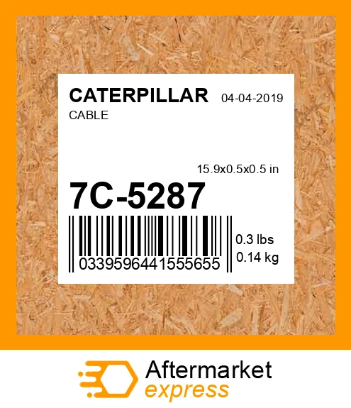 7C-5287 - CABLE fits CATERPILLAR | Price: $10.67