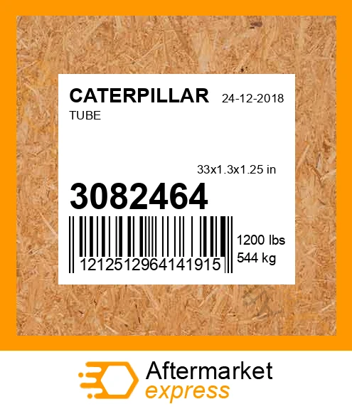 3082464 - TUBE fits CATERPILLAR | Price: $38.25