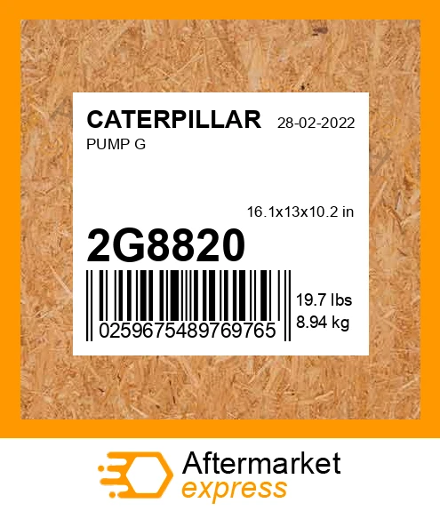 2G8820 - PUMP G fits CATERPILLAR | Price: $2,608 Stock: Tennessee