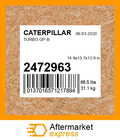 2472963 - TURBO GP-B fits CATERPILLAR