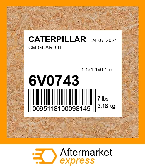 6V0743 - CM-GUARD-H fits CATERPILLAR | Price: $0.01