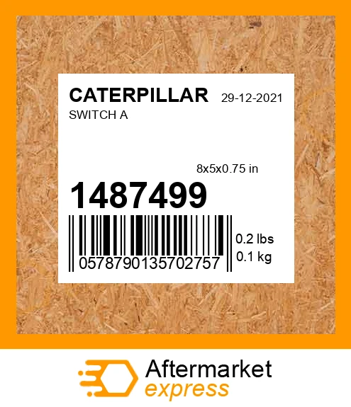 1487499 - SWITCH A fits CATERPILLAR | Price: $84.32