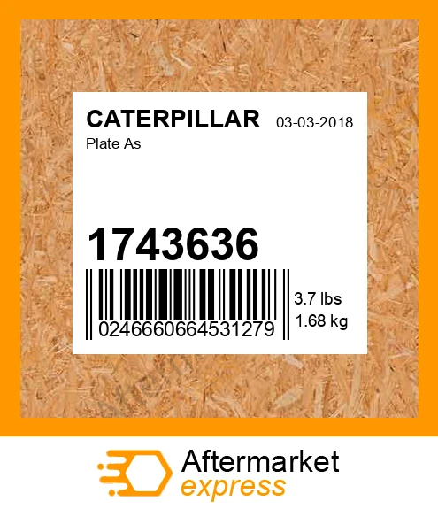 1743636 - Plate As fits CATERPILLAR