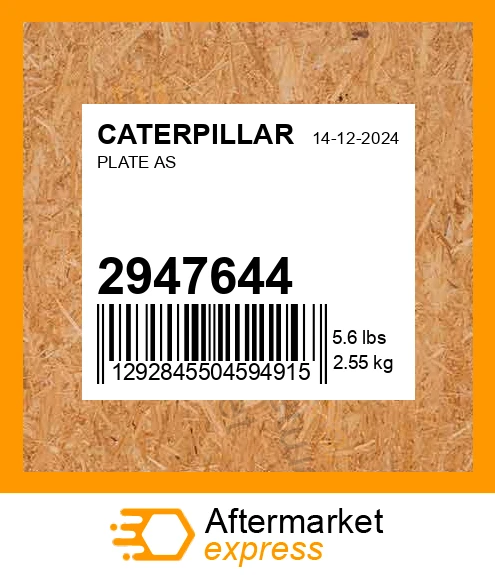 2947644 - PLATE AS fits CATERPILLAR