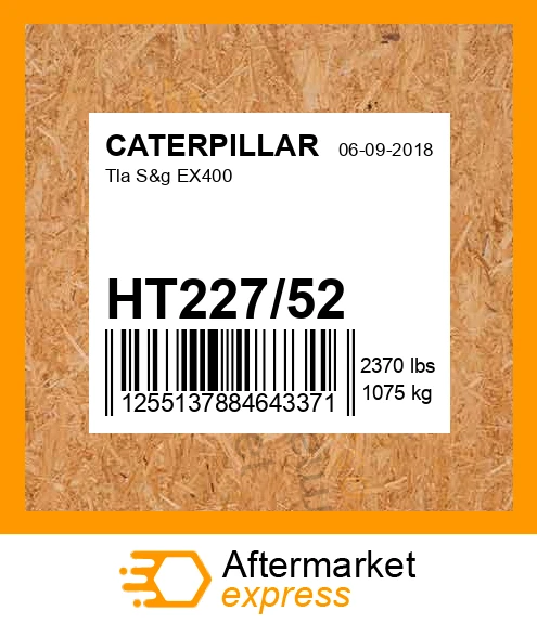 HT22752 - Tla S&g EX400 fits CATERPILLAR | Price: $6,708 Stock: Florida