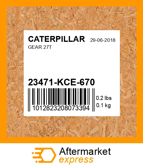23471-KCE-670 - GEAR 27T fits CATERPILLAR | Price: $103.50
