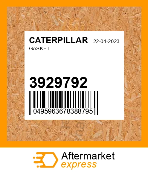 3929792 - GASKET fits CATERPILLAR