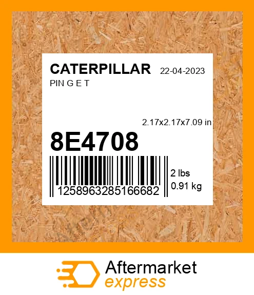 8E4708 - PIN G E T fits CATERPILLAR | Price: $15.91 Stock: Texas