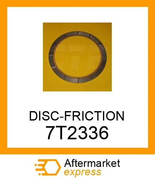 7T2336 - DISC-FRICTION fits CATERPILLAR | Price: $37.35 Stock: Texas