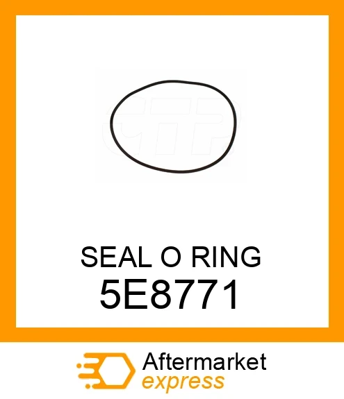 5E8771 - SEAL O RING fits CATERPILLAR | Price: $1.51 Stock: Texas