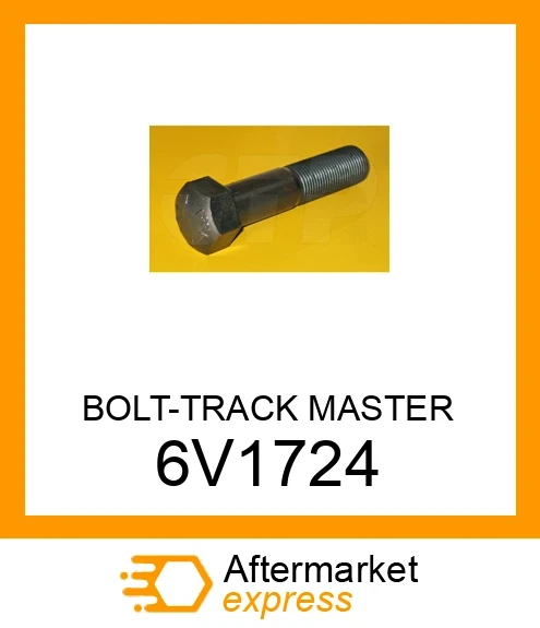 6V1724 - BOLT-TRACK MASTER fits CATERPILLAR | Price: $2.39 Stock: Florida