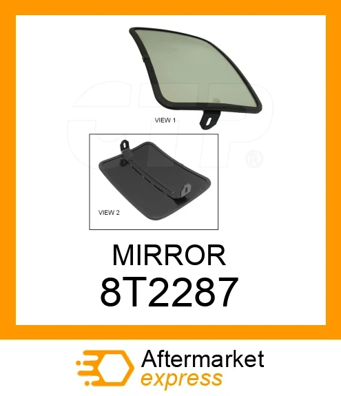 8T2287 - MIRROR fits CATERPILLAR | Price: $190.26 Stock: Texas