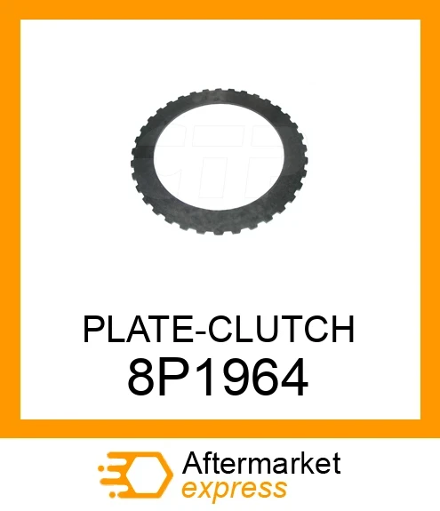 8P1964 - PLATE-CLUTCH fits CATERPILLAR | Price: $11.16 Stock: Florida