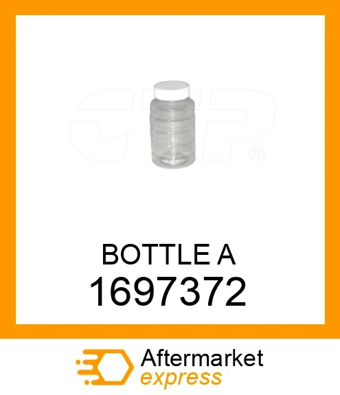 1697372 - BOTTLE A fits CATERPILLAR | Price: $0.25