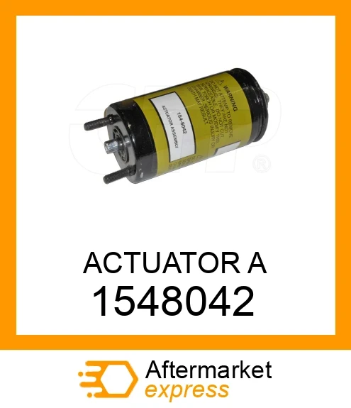 1548042 - ACTUATOR A fits CATERPILLAR | Price: $568.96