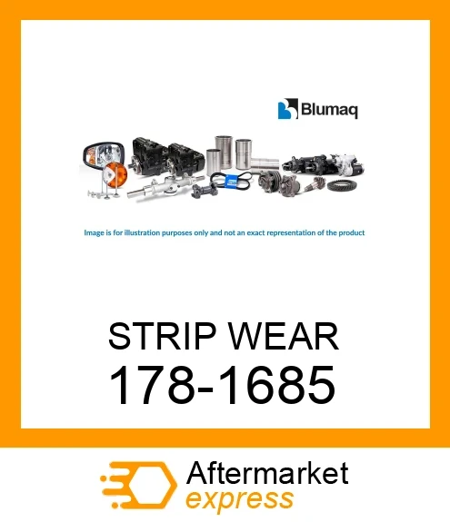 178-1685 - STRIP WEAR fits CATERPILLAR | Price: $89.98 Stock: Florida