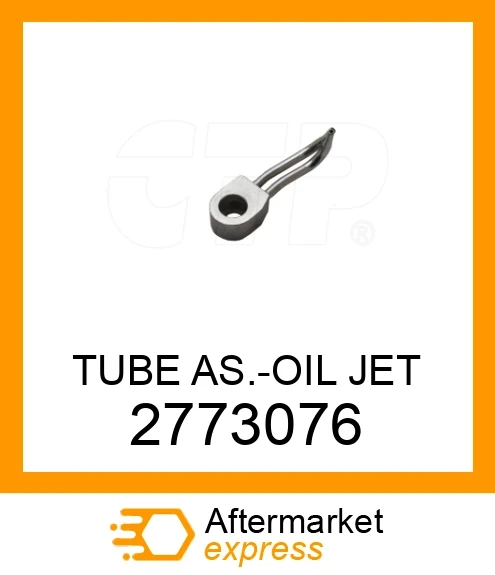 2773076 - TUBE AS.-OIL JET fits CATERPILLAR | Price: $17.14 Stock: Florida