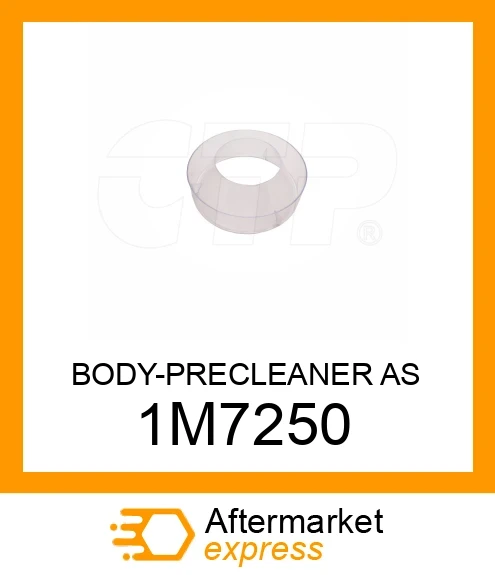 1M7250 - BODY-PRECLEANER AS fits CATERPILLAR | Price: $3.65 Stock: Texas