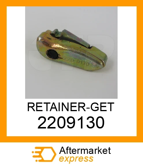 2209130 - RETAINER-GET fits CATERPILLAR | Price: $9.61 Stock: Florida
