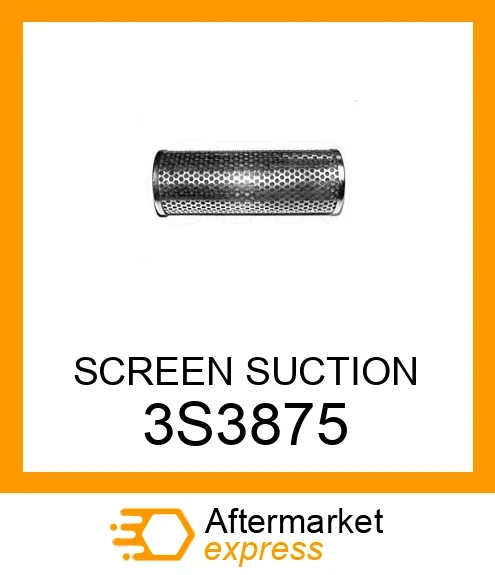 3S3875 - SCREEN SUCTION fits CATERPILLAR | Price: $11.90 Stock: Texas