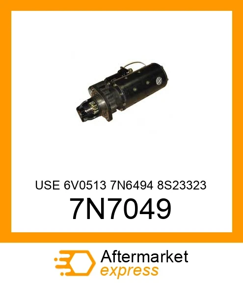 7N7049 - USE 6V0513 7N6494 8S23323 fits CATERPILLAR