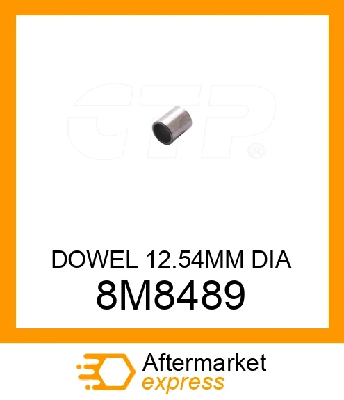 8M8489 - DOWEL 12.54MM DIA fits CATERPILLAR | Price: $0.81 Stock: Florida