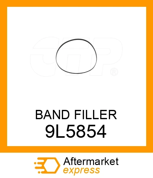 9L5854 - BAND FILLER fits CATERPILLAR | Price: $0.36 Stock: Florida