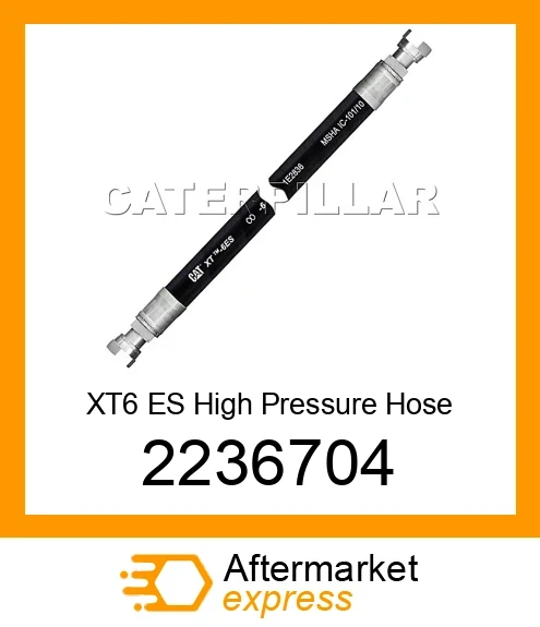 2236704 - XT6 ES High Pressure Hose Assembly fits CATERPILLAR