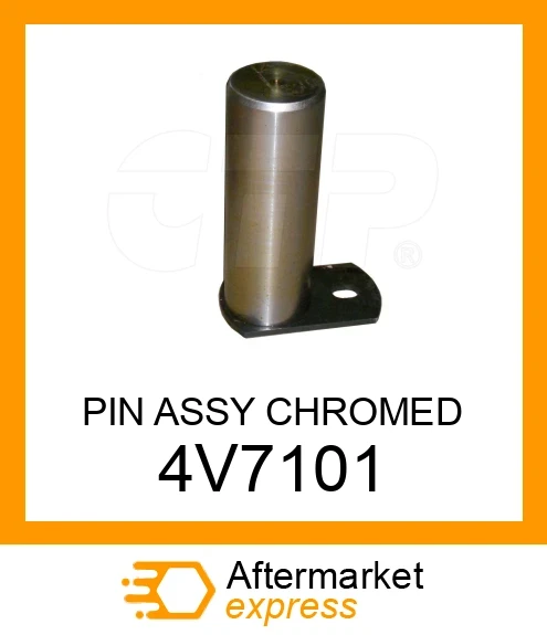 4V7101 - PIN ASSY CHROMED fits CATERPILLAR | Price: $249.85 Stock: Florida