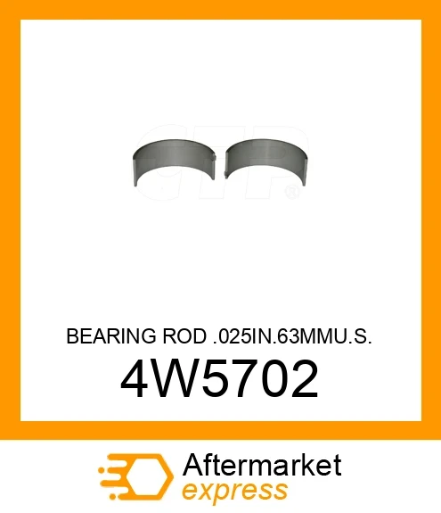 4W5702 - BEARING ROD .025IN.63MMU.S. fits CATERPILLAR | Price: $12.01 ...