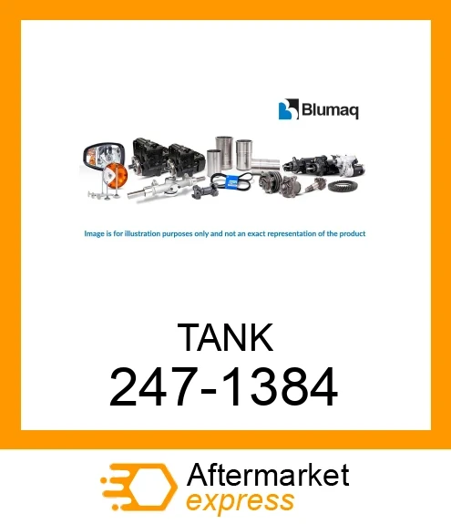 247-1384 - TANK fits CATERPILLAR | Price: $367.25 Stock: Tennessee