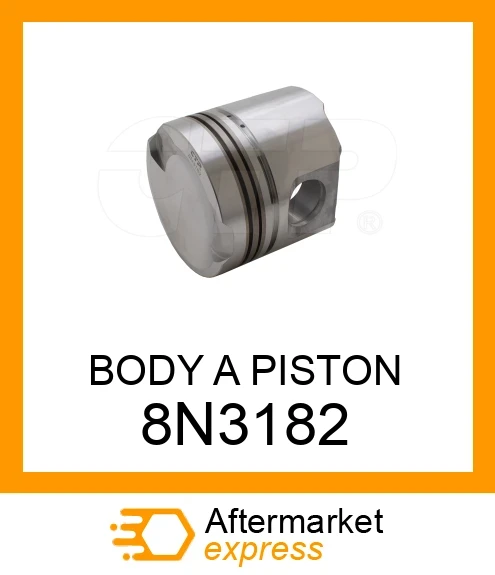 8N3182 - BODY A PISTON fits CATERPILLAR | Price: $43.95 Stock: Texas
