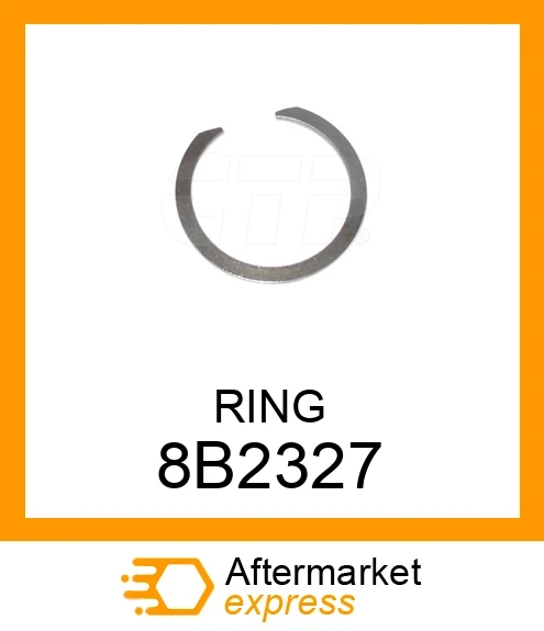 8B2327 - RING fits CATERPILLAR | Price: $5.01 Stock: Florida