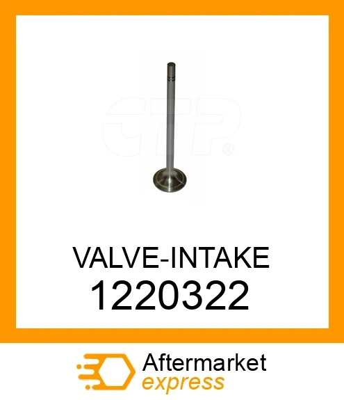 1220322 - VALVE-INTAKE fits CATERPILLAR | Price: $16.02 Stock: Texas