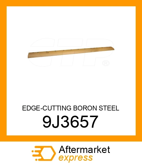 9J3657 - EDGE-CUTTING BORON STEEL fits CATERPILLAR | Price: $70.68 ...