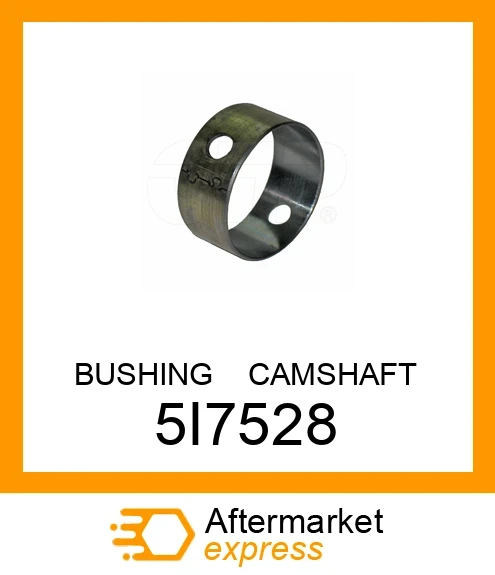 5I7528 - BUSHING CAMSHAFT fits CATERPILLAR | Price: $6.21 Stock: Texas