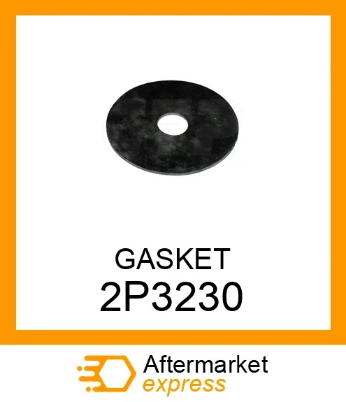 2P3230 - GASKET fits CATERPILLAR | Price: $2.16 Stock: Texas